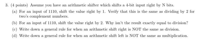 Solved 3. (4 points) Assume you have an arithmetic shifter | Chegg.com Solved 3. (4 points) Assume you have an arithmetic shifter | Chegg.com