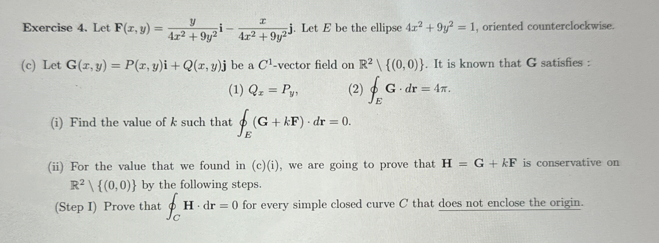 Solved Exercise 4. ﻿Let F(x,y)=y4x2+9y2i-x4x2+9y2j. ﻿Let E | Chegg.com