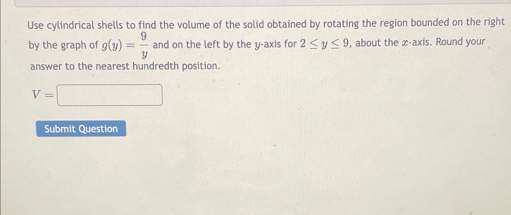 Solved Use cylindrical shells to find the volume of the | Chegg.com