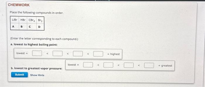 Solved Place the following compounds in order. (Enter the | Chegg.com