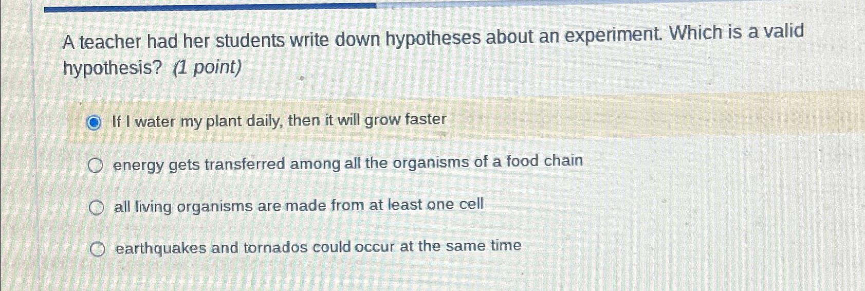 Solved A teacher had her students write down hypotheses | Chegg.com