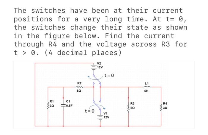 Solved The switches have been at their current positions for | Chegg.com