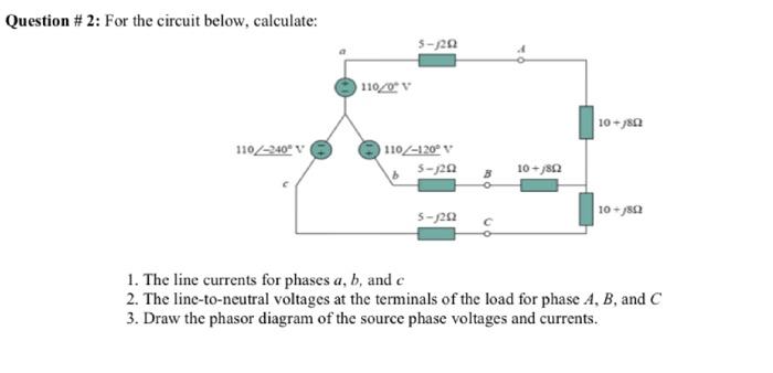 Solved Question \# 2: For the circuit below, calculate: 1. | Chegg.com