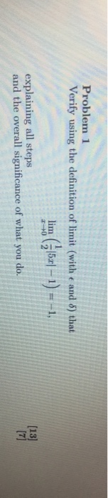 Solved Problem 1 Verify using the definition of limit (with | Chegg.com