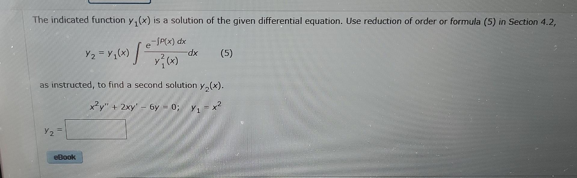 Solved The indicated function y1(x) is a solution of the | Chegg.com