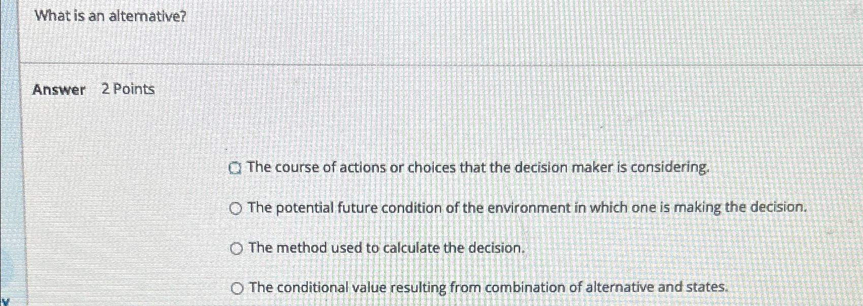 Solved What is an altemative?Answer 2 ﻿PointsThe course of | Chegg.com