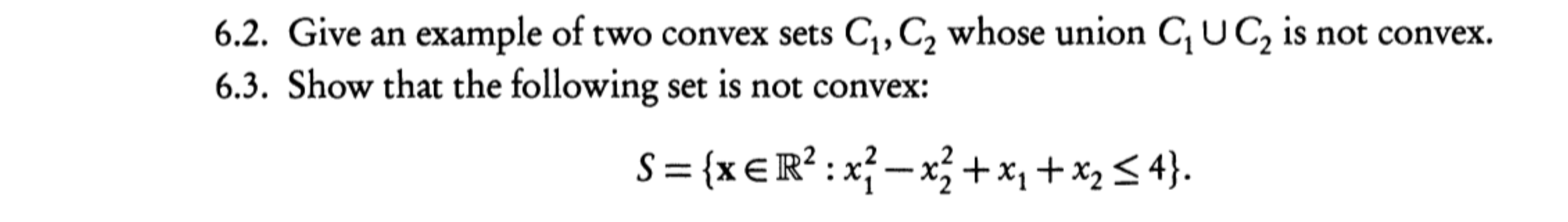 Solved 6.2. ﻿Give an example of two convex sets C1,C2 ﻿whose | Chegg.com