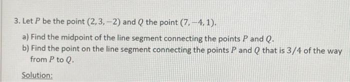 Solved 3. Let P be the point (2,3,−2) and Q the point | Chegg.com