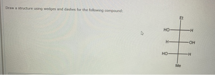 Solved Draw a structure using wedges and dashes for the | Chegg.com