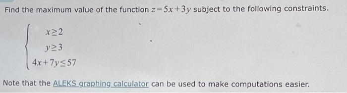Solved Find The Maximum Value Of The Function Z 5x 3y