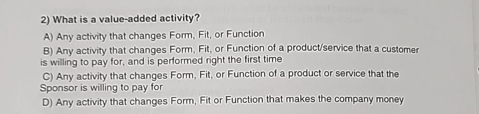 Solved What is a value-added activity?A) ﻿Any activity that | Chegg.com