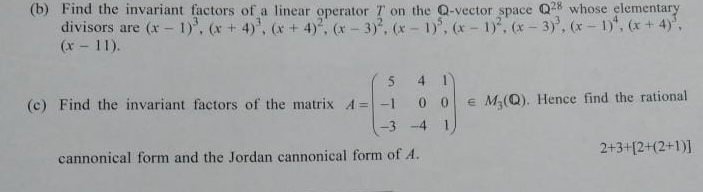Solved (b) ﻿Find the invariant factors of a linear operator | Chegg.com