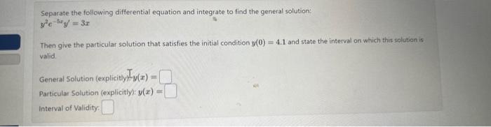 Solved Separate the following differential equation and | Chegg.com
