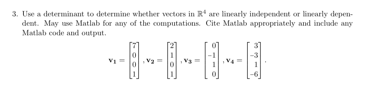 Solved Use a determinant to determine whether vectors in R4 | Chegg.com