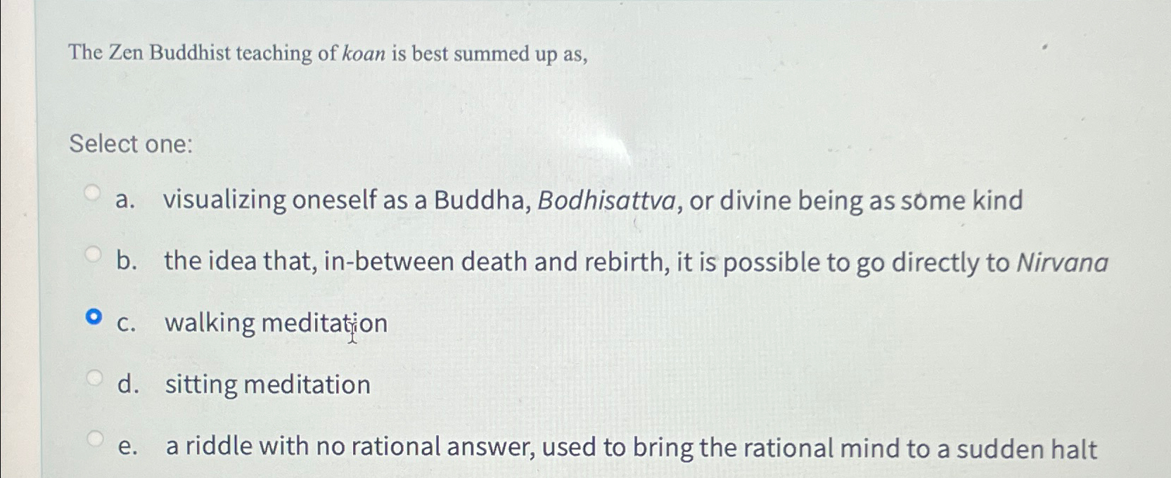 Solved The Zen Buddhist teaching of koan is best summed up | Chegg.com