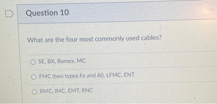 Solved What are the four most commonly used cables? SE, BX, | Chegg.com