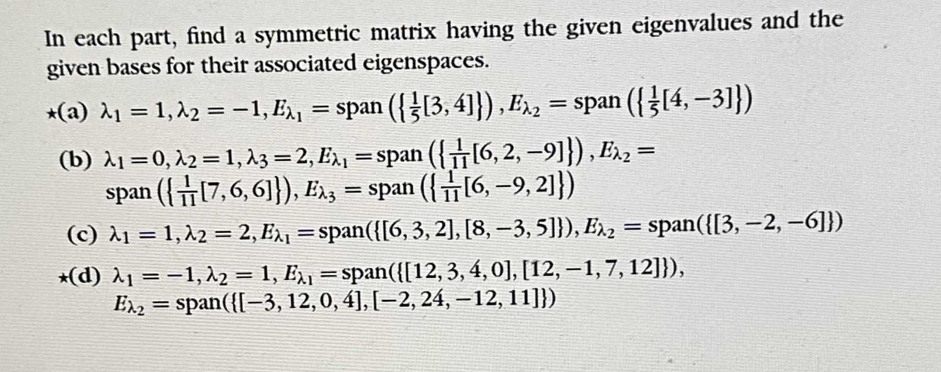 Solved In each part, find a symmetric matrix having the | Chegg.com