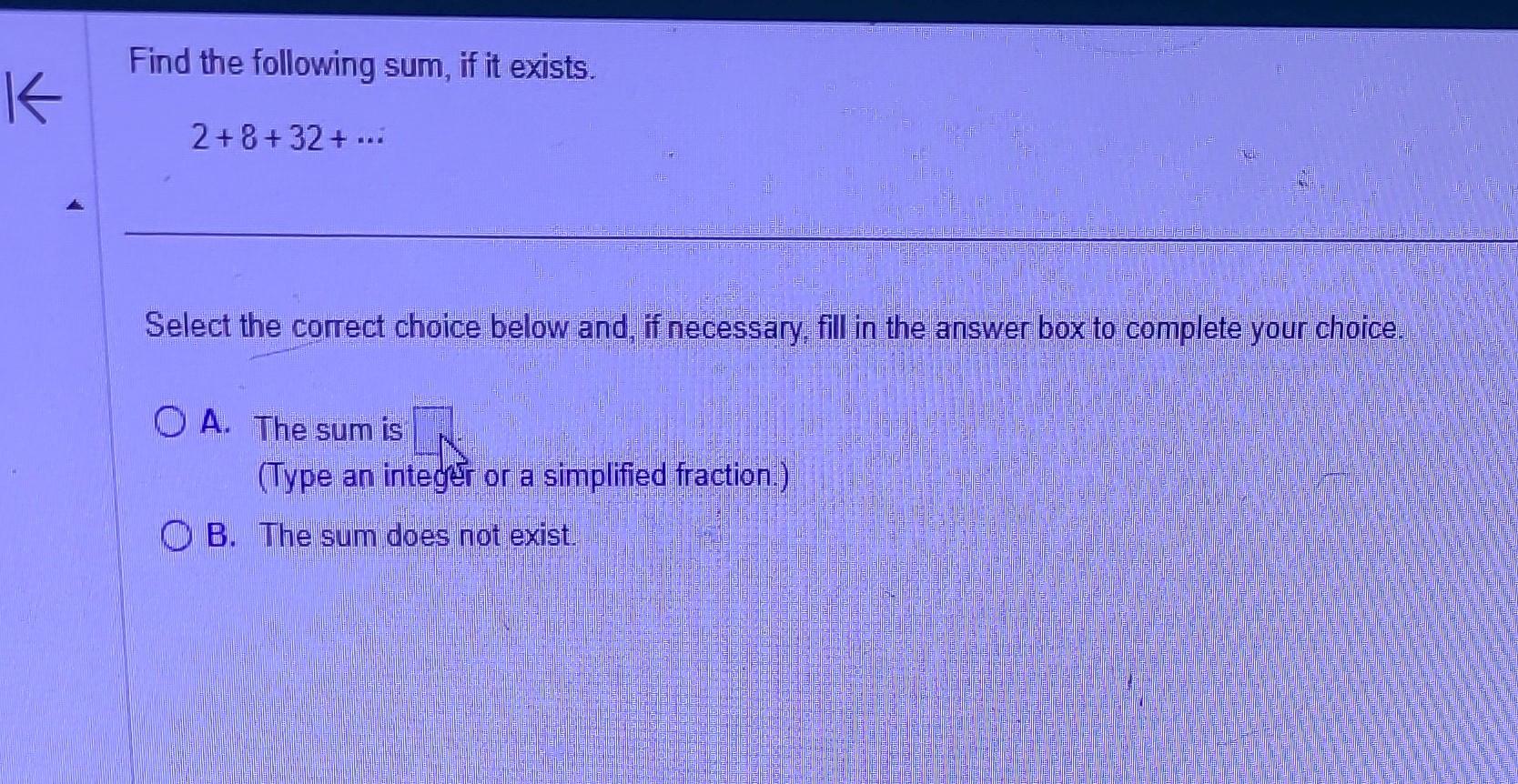solved-find-the-following-sum-if-it-exists-2-8-32-select-chegg