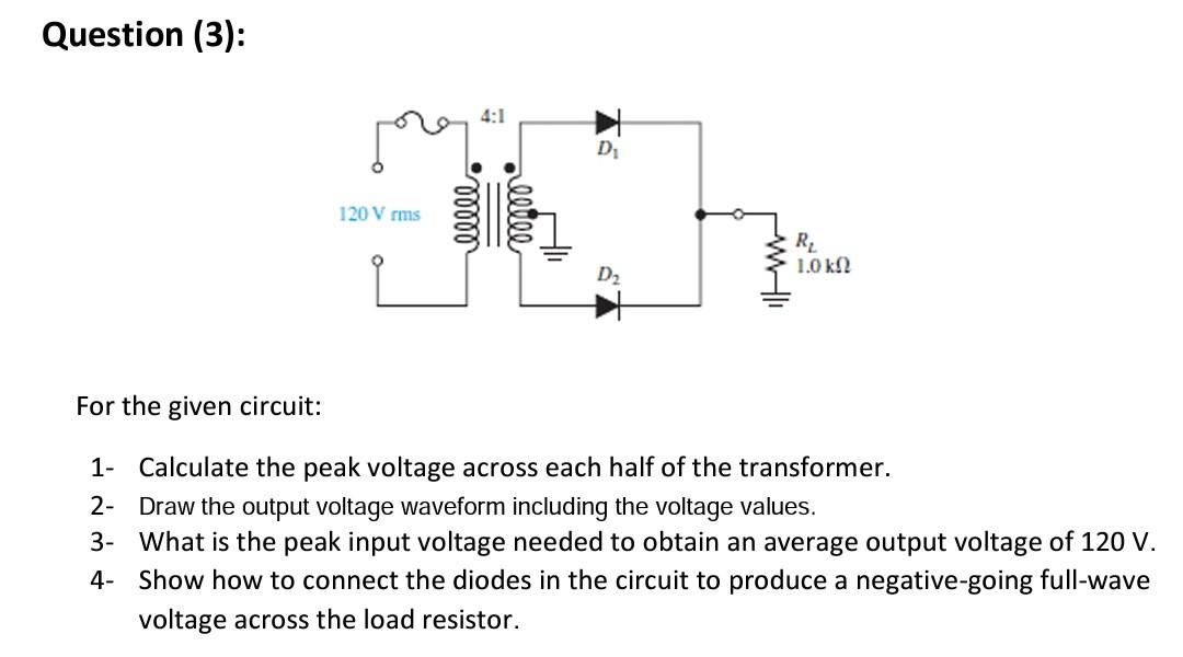 Question (3): For the given circuit: 1- Calculate the | Chegg.com