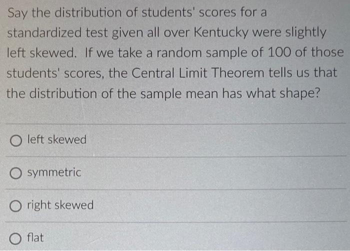 Solved Say the distribution of students' scores for a | Chegg.com