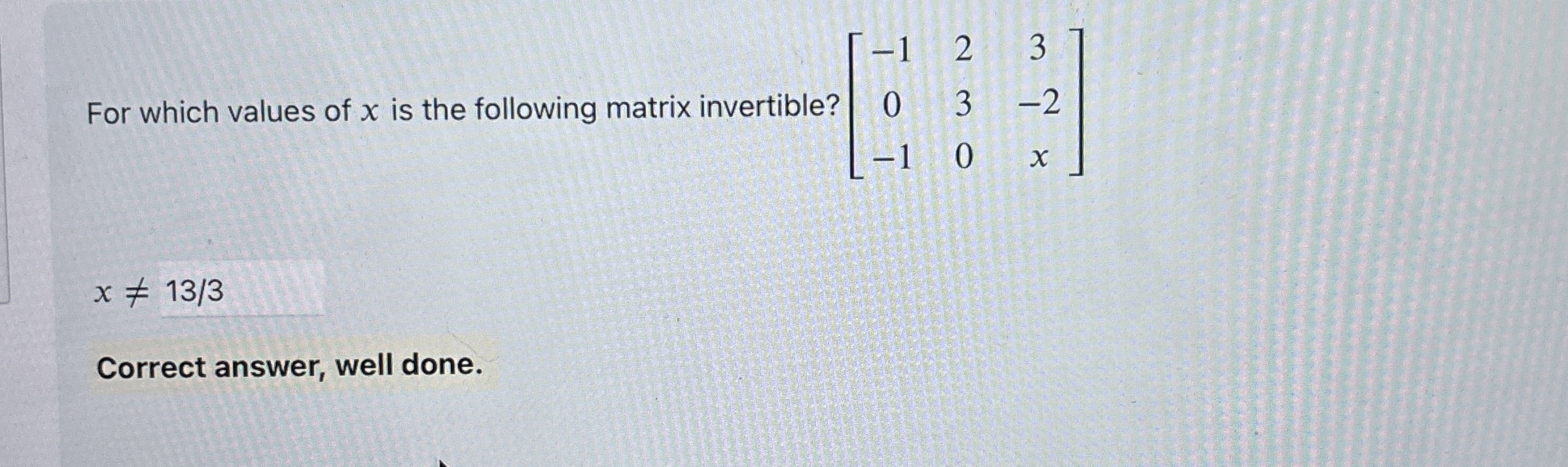 Solved For which values of x ﻿is the following matrix | Chegg.com