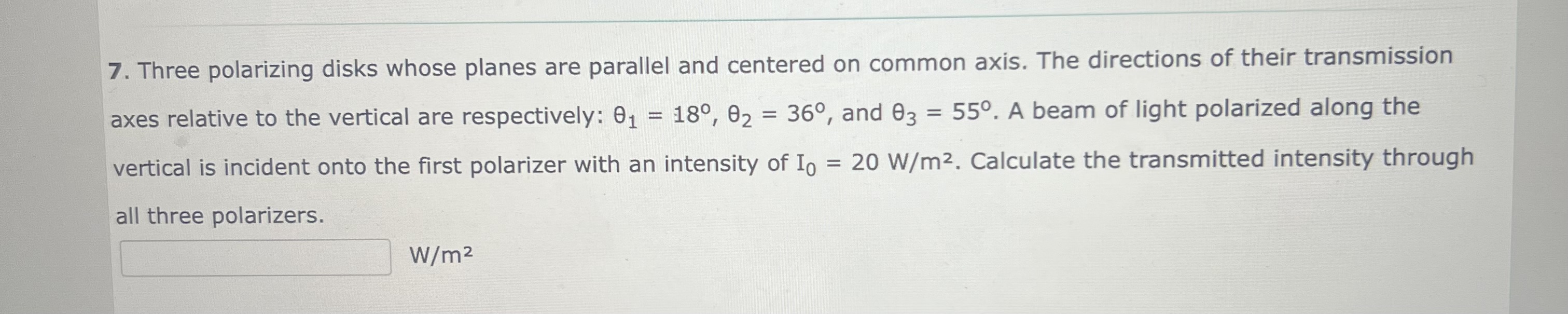 Solved Three polarizing disks whose planes are parallel and | Chegg.com