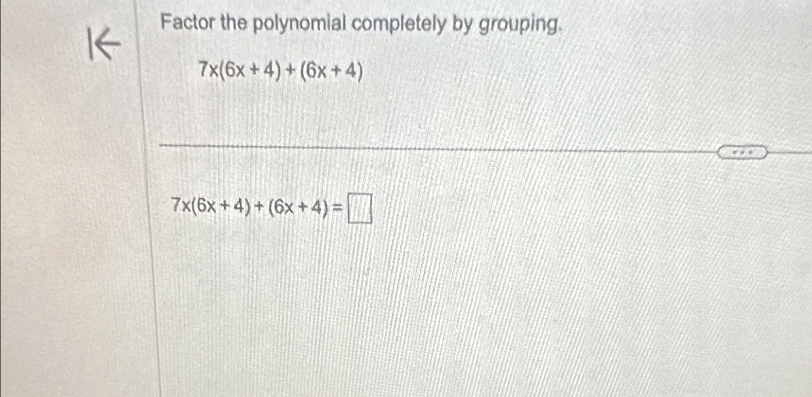 Solved Factor the polynomial completely by | Chegg.com