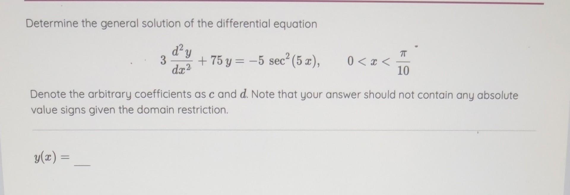 Solved Determine the general solution of the differential | Chegg.com