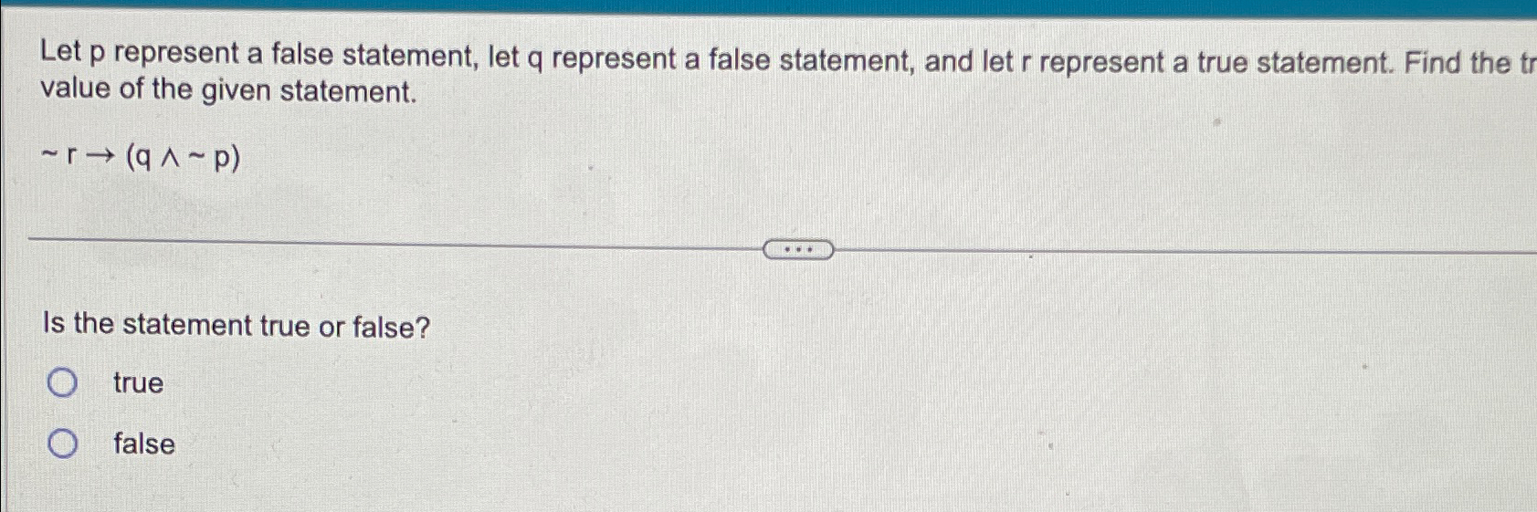 Solved Let p ﻿represent a false statement, let q ﻿represent | Chegg.com