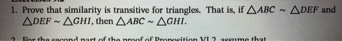 Solved 1. Prove that similarity is transitive for triangles. | Chegg.com
