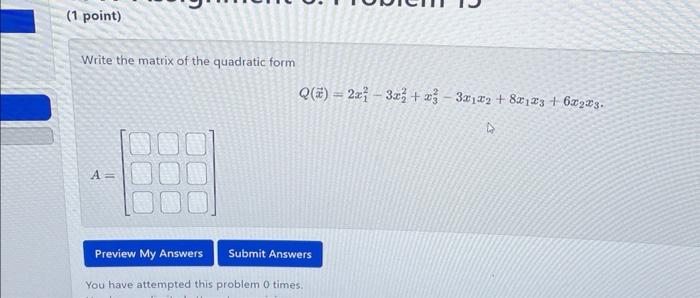Solved Write the matrix of the quadratic form | Chegg.com