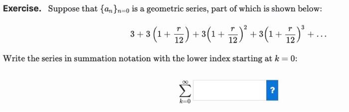Solved Exercise. Suppose that {an}n=0 is a geometric series, | Chegg.com