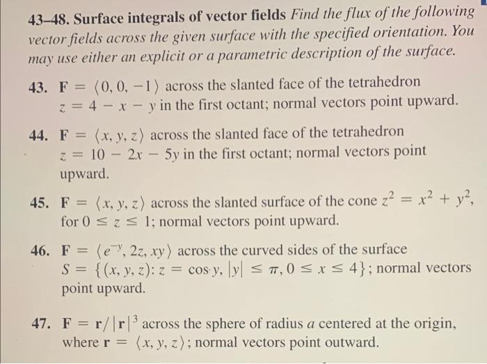 Solved 43-48. Surface integrals of vector fields Find the | Chegg.com