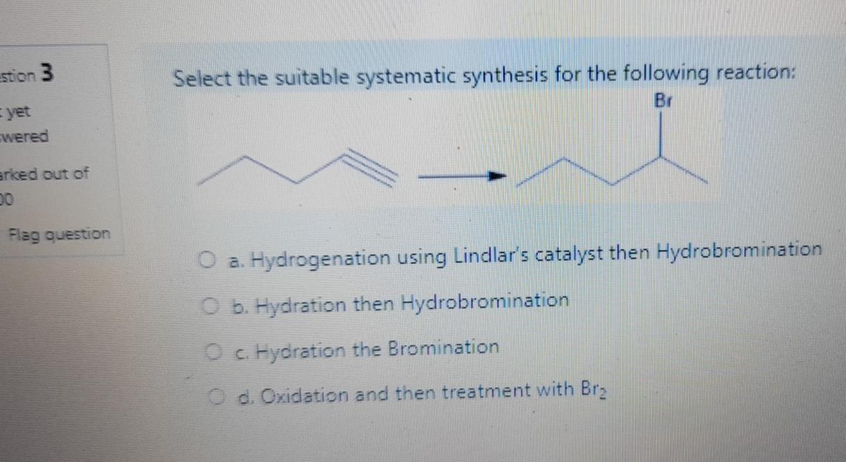 Solved stion 3 Select the suitable systematic synthesis for | Chegg.com