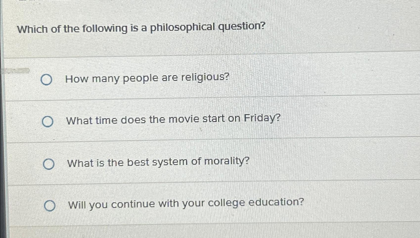 Solved Which of the following is a philosophical | Chegg.com