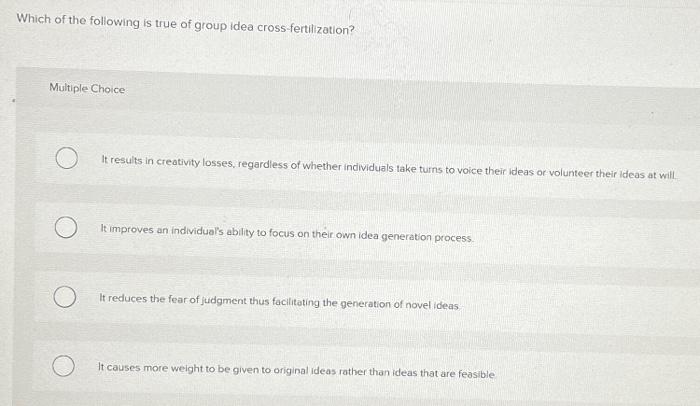 Solved Which of the following is true of group idea | Chegg.com
