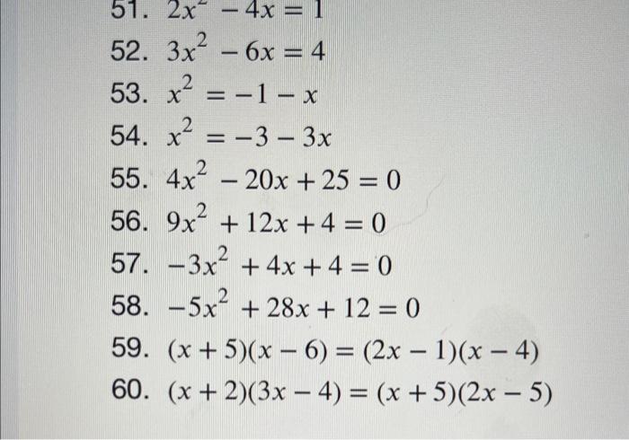 Solved 51. 2x−−4x=1 52. 3x2−6x=4 53. x2=−1−x 54. x2=−3−3x | Chegg.com