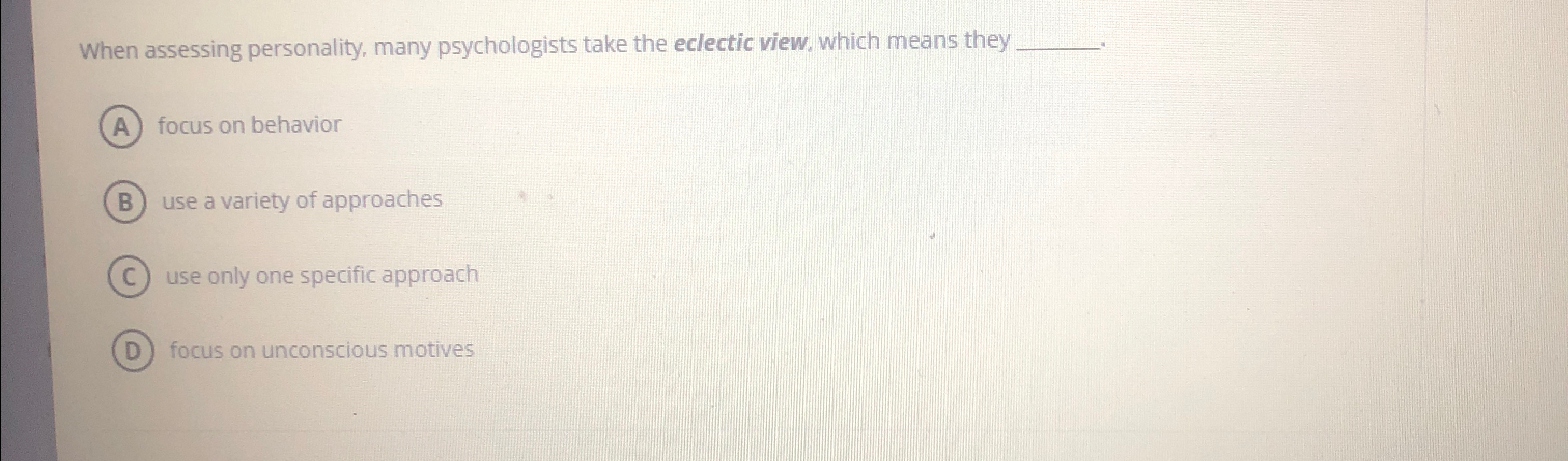 Solved When assessing personality, many psychologists take | Chegg.com