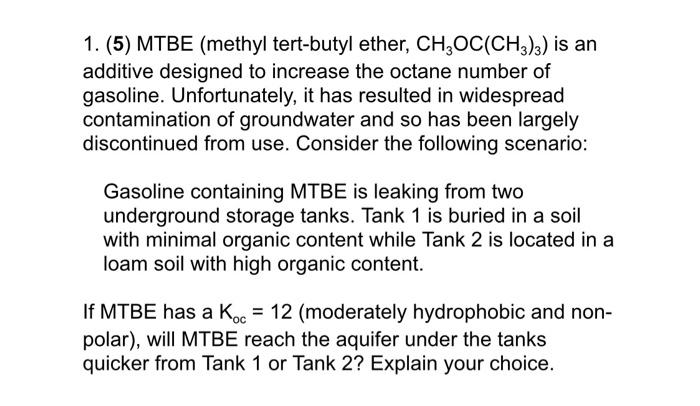 Solved 1.(5) MTBE (methyl tert-butyl ether, CH,OC(CH3)3) is | Chegg.com
