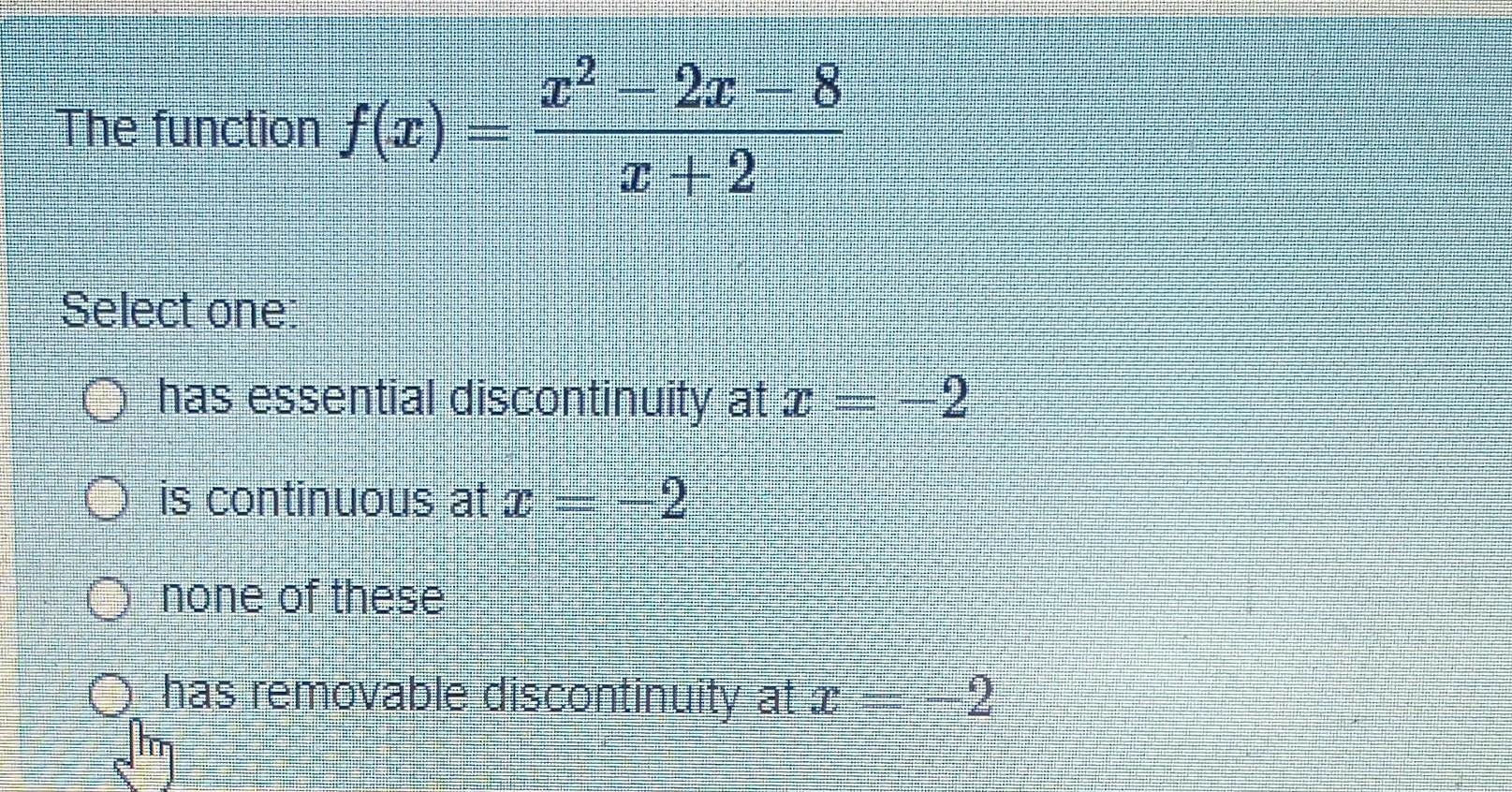 Solved The Function F X X 2x2−2x−8 Select One Has