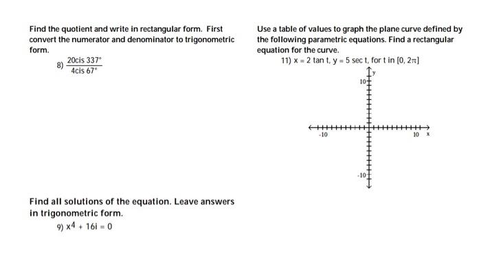 Solved Find the quotient and write in rectangular form. | Chegg.com
