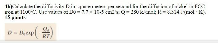 Solved 4b)Calculate the diffusivity D in square meters per | Chegg.com