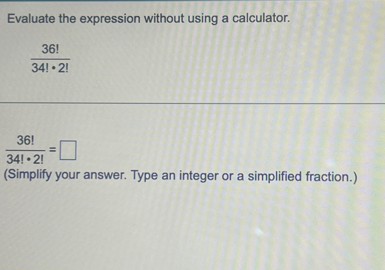Solved Evaluate the expression without using a | Chegg.com