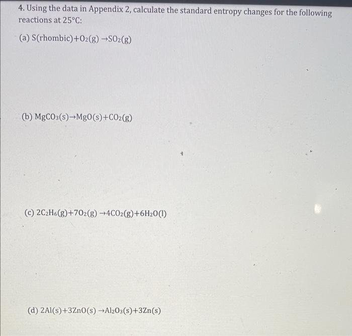 Solved 4 Using The Data In Appendix 2 Calculate The 0251