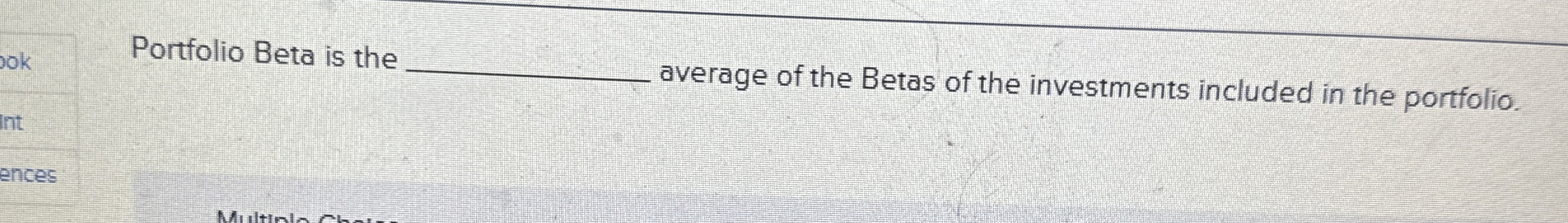 Solved Portfolio Beta is the Average of thePortfolio Beta | Chegg.com