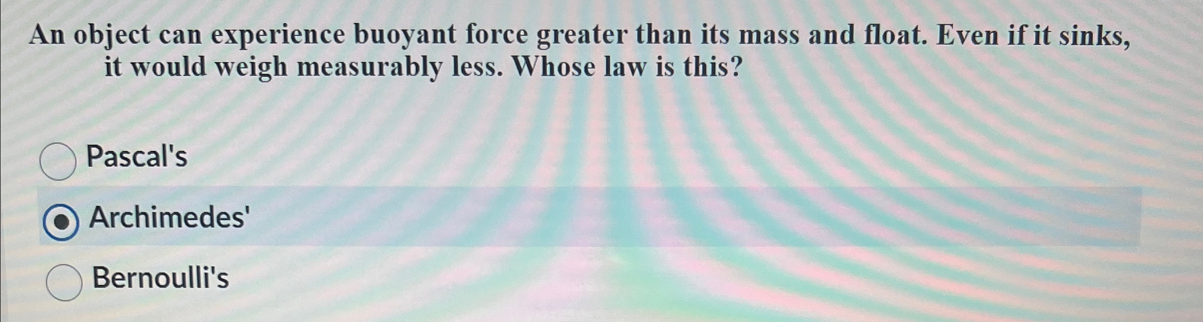 Solved An object can experience buoyant force greater than | Chegg.com