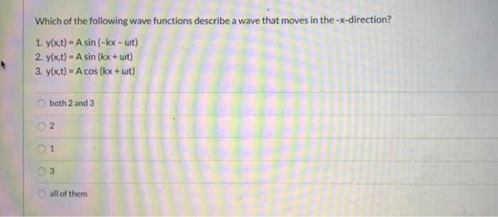 Solved Which of the following wave functions describe a wave | Chegg.com