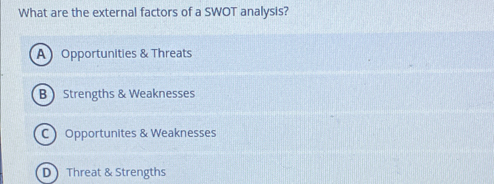 Solved What are the external factors of a SWOT | Chegg.com