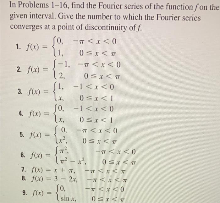 Solved In Problems 1-16, find the Fourier series of the | Chegg.com