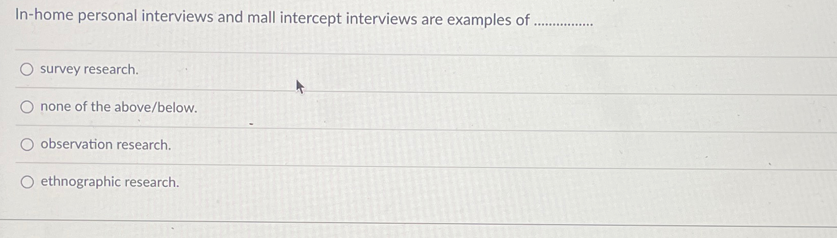 Solved In-home personal interviews and mall intercept | Chegg.com